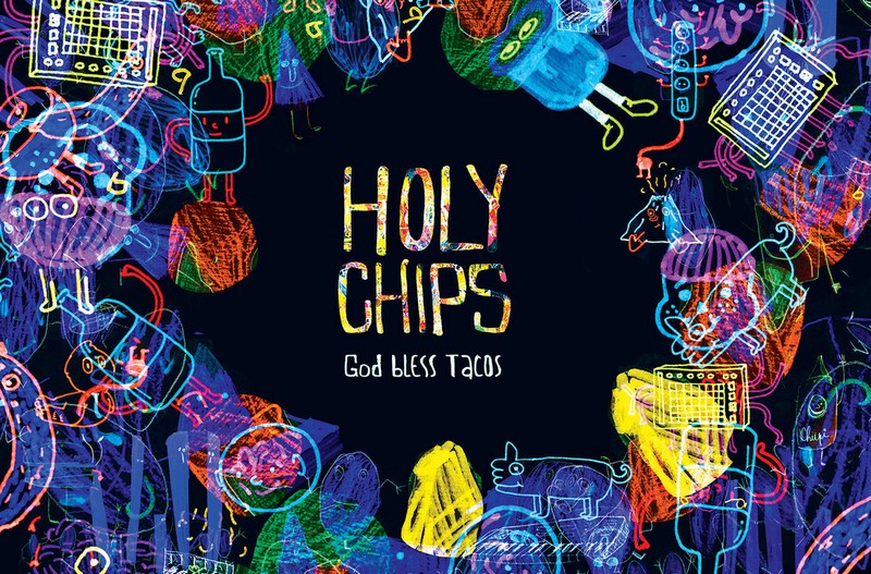 Holy Chips - God Bless Tacos EP - Hop Blog